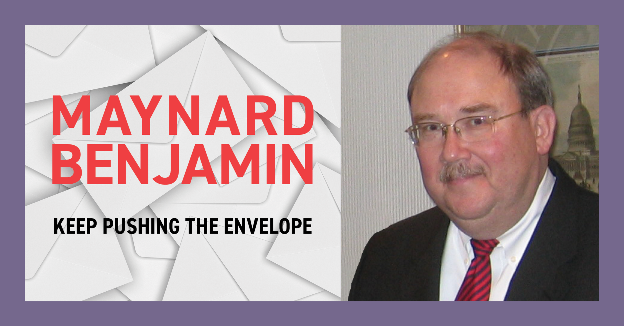 ‘Keep Pushing the Envelope!’ Maynard Benjamin - Tension Corporation